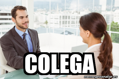 Meme Personalizado - colega - 31715116