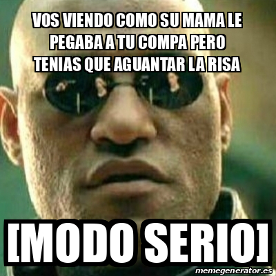 Meme What If I Told You - vos viendo como su mama le pegaba a tu compa ...