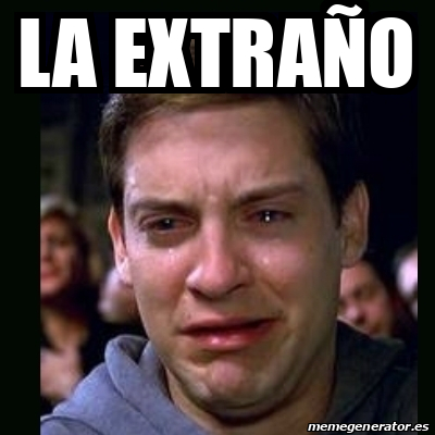 Meme crying peter parker - La extraño - 31715575