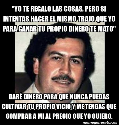 Meme Personalizado - "yo te regalo las cosas, pero si intentas hacer el ...