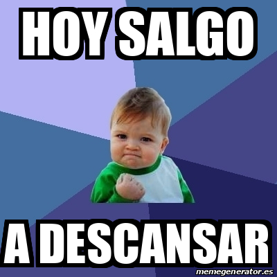 Meme Bebe Exitoso - Hoy Salgo A descansar - 31716229
