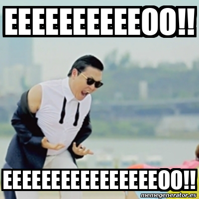 Meme Gangnam Style - Eeeeeeeeeeoo!! Eeeeeeeeeeeeeeeeoo!! - 31716829