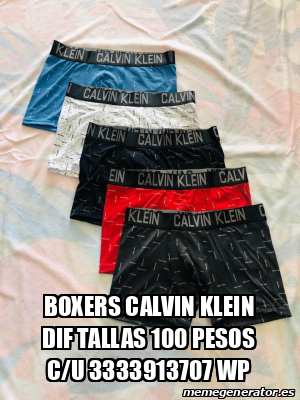 Meme Personalizado - Boxers Calvin Klein dif tallas 100 pesos c/u ...