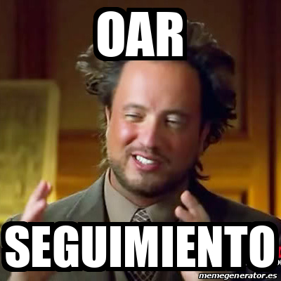 Meme Ancient Aliens - OAR Seguimiento - 31717444