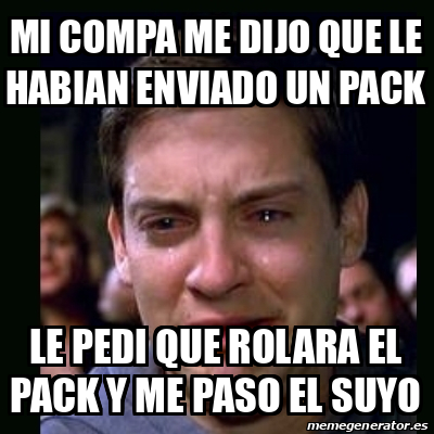 Meme crying peter parker - MI COMPA ME DIJO QUE LE HABIAN ENVIADO UN ...