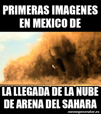 Meme Personalizado - Primeras imagenes en mexico de La llegada de La ...