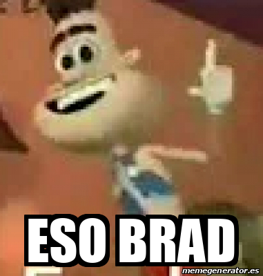 Meme Personalizado - ESO BRAD - 31719833
