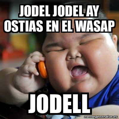 Meme fat chinese kid - Jodel jodel ay ostias en el wasap Jodell - 31720830