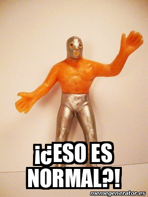 Meme Personalizado - ¡¿Eso es normal?! - 31721821