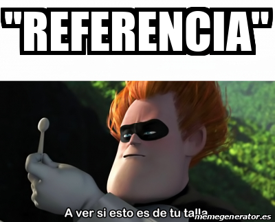 Meme Personalizado - ''REFERENCIA" - 31722291