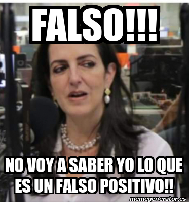 Meme Personalizado - Falso!!! No voy a saber yo lo que es un falso ...