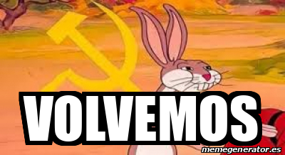 Meme Personalizado - volvemos - 31723778