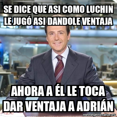 Meme Matias Prats - Se dice que asi como luchin le jugó asi dandole ...