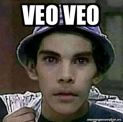 Meme Personalizado - VEO VEO - 31724732