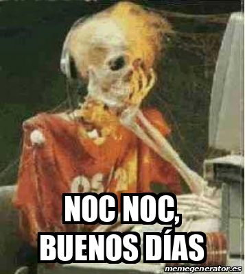 Meme Personalizado - noc noc, buenos DÍAS - 31725074