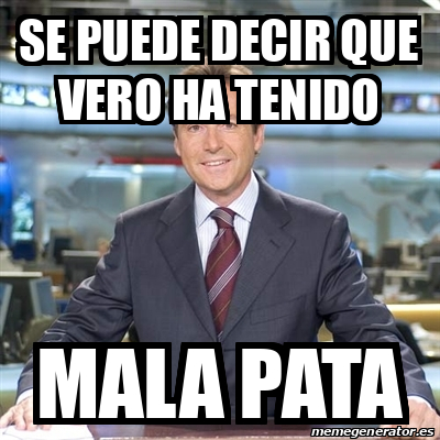 Meme Matias Prats - SE PUEDE DECIR QUE VERO HA TENIDO MALA PATA - 31725888