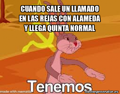 Meme Personalizado - Cuando sale un llamado en Las rejas con Alameda y ...