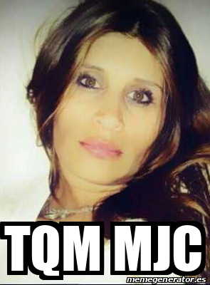 Meme Personalizado - TQM MJC - 31726432