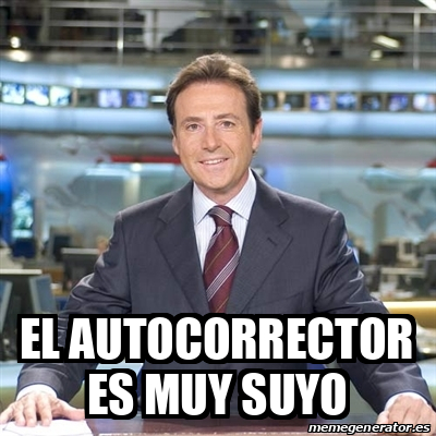 Meme Matias Prats - el autocorrector es muy suyo - 31726992