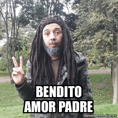 Meme Personalizado - Bendito amor padre - 31727292