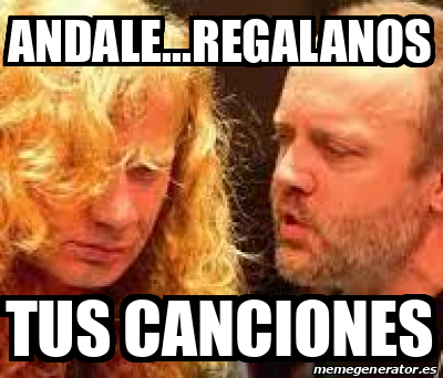 Meme Personalizado - andale...regalanos tus canciones - 31727482