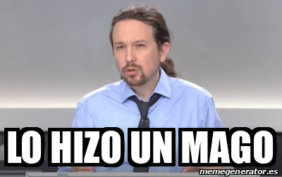 Meme Personalizado - Lo hizo Un mago - 31727564