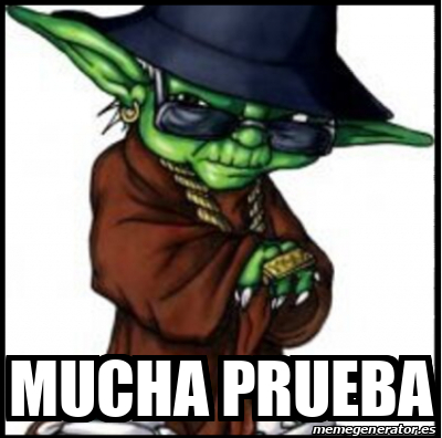 Meme Personalizado - mucha prueba - 31729352