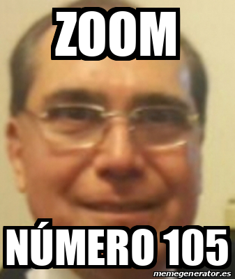 Meme Personalizado - Zoom Número 105 - 31729572
