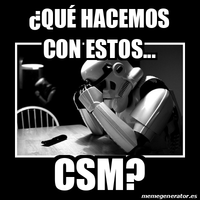 Meme Sad Trooper - ¿Qué hacemos con estos... CSM? - 31729606