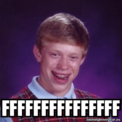 Meme Bad Luck Brian - Fffffffffffffff - 31729776
