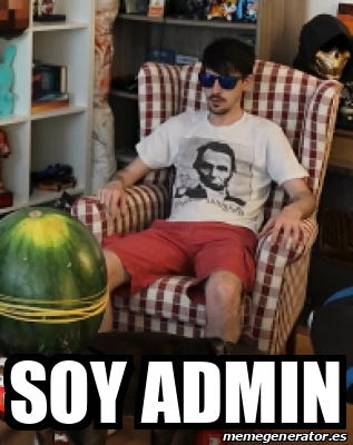 Meme Personalizado - soy admin - 31729900