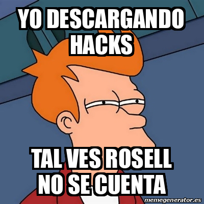Meme Futurama Fry - yo descargando hacks tal ves rosell no se cuenta ...
