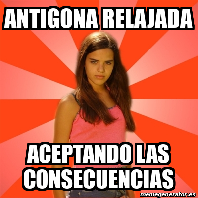Meme Jealous Girl - antigona relajada aceptando las consecuencias ...