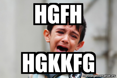 Meme Personalizado - Hgfh Hgkkfg - 31734043