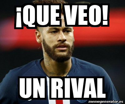 Meme Personalizado - ¡que veo! un rival - 31734358