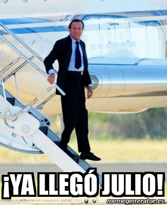 Meme Personalizado - ¡Ya llegó Julio! - 31734419