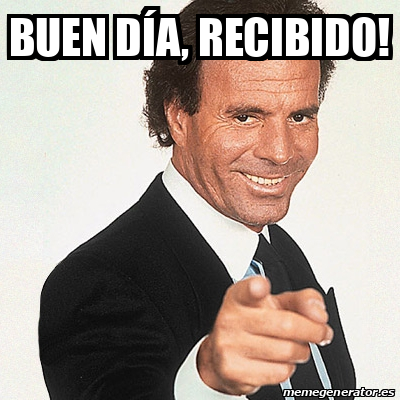 Meme Julio Iglesias - buen día, recibido! - 31734496