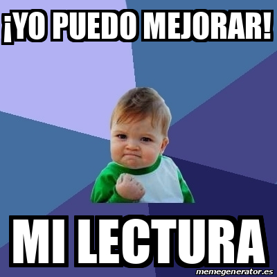 Meme Bebe Exitoso - ¡yo puedo mejorar! mi lectura - 31735240