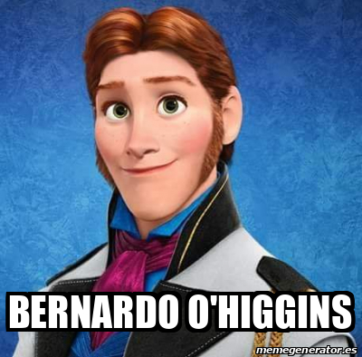 Meme Personalizado - bernardo o'higgins - 31736062