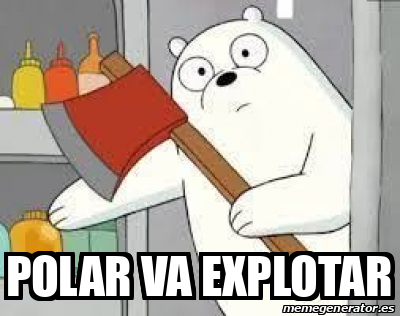 Meme Personalizado - Polar va explotar - 31736683