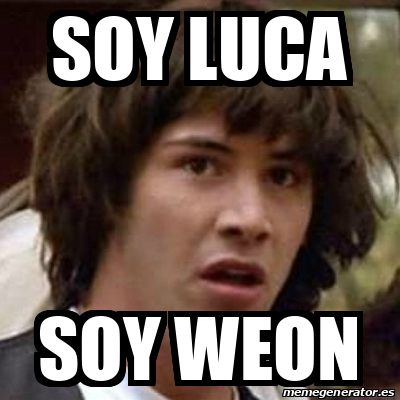 Meme Keanu Reeves - SOY LUCA SOY WEON - 31736768