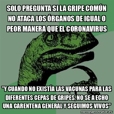 Meme Filosoraptor - solo pregunta si la gripe COMÚN no ataca los ...