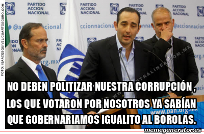 Meme Personalizado - No deben politizar nuestra corrupción , los que ...
