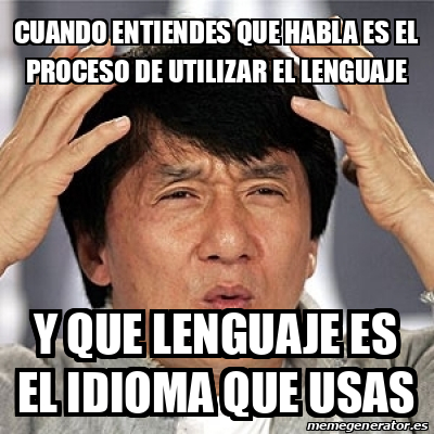 Meme Jackie Chan - cuando entiendes que habla es el proceso de utilizar ...