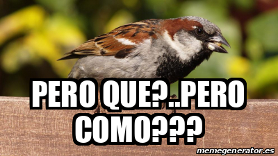 Meme Personalizado - Pero Que?..Pero Como??? - 31741566