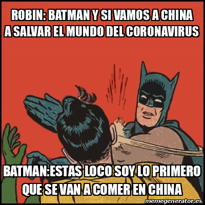 Meme Batman slaps Robin - robin: batman y si vamos a china a salvar el ...