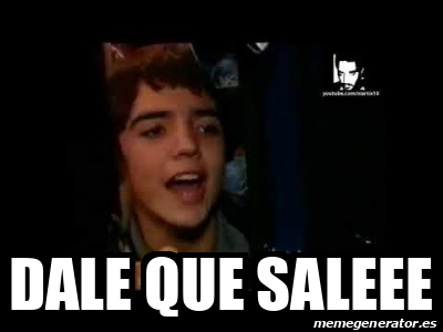 Meme Personalizado - Dale que saleee - 31743626