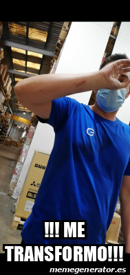 Meme Personalizado - !!! ME TRANSFORMO!!! - 31744166
