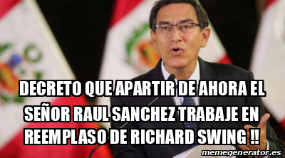 Meme Personalizado - decreto que apartir de ahora el señor RAUL SANCHEZ ...