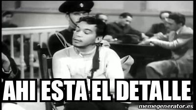 Meme Personalizado - Ahi esta el detalle - 31745241